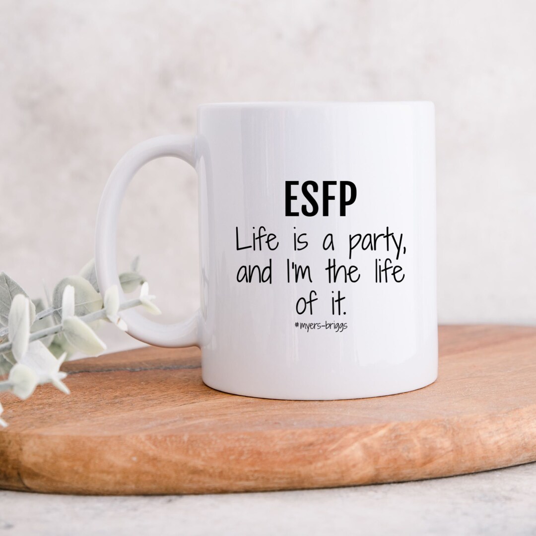 Myers Briggs ESFP, Extrovert Personality Humor, Funny Coffee Mug - Etsy