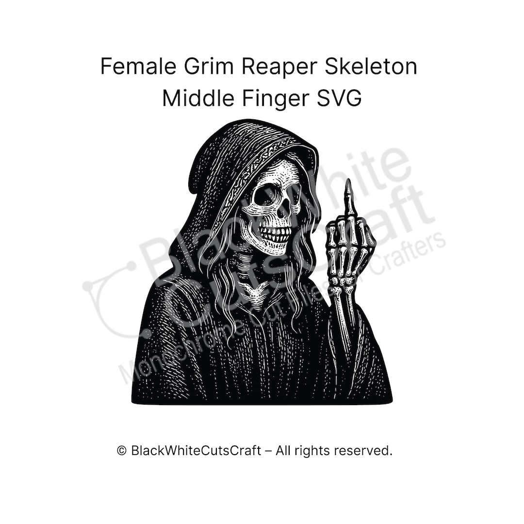 Female Grim Reaper Middle Finger SVG: Gothic Silhouette Cut File - Etsy