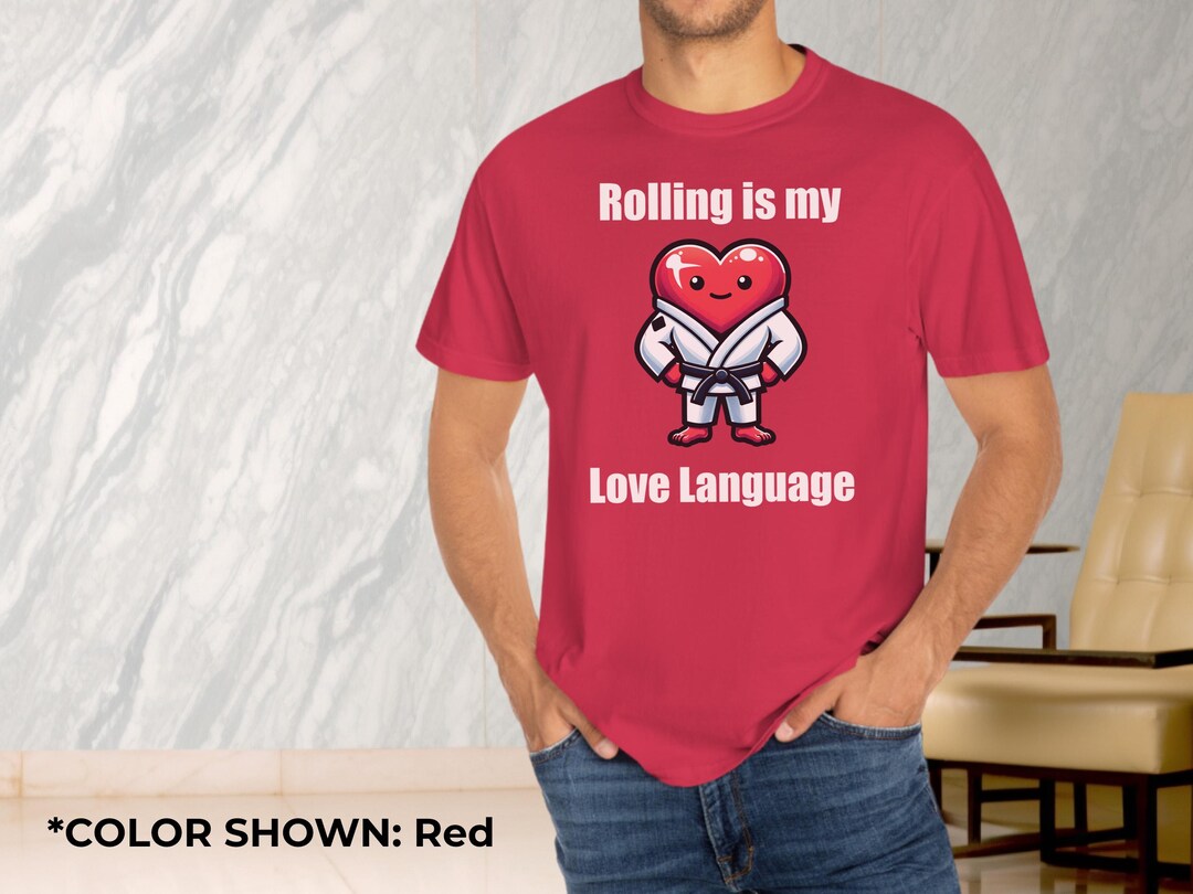 Rolling is My Love Language, BJJ Premium Shirt, Jiujitsu Gift, Funny ...