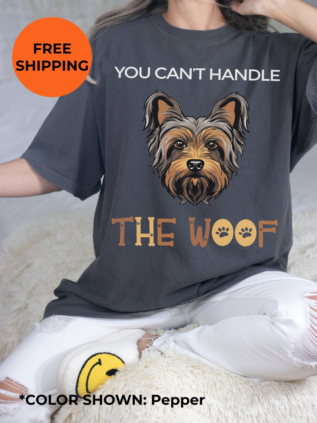 Yorkie UNISEX Shirt - You Can't Handle the Woof, Funny Dog Lover Gift ...