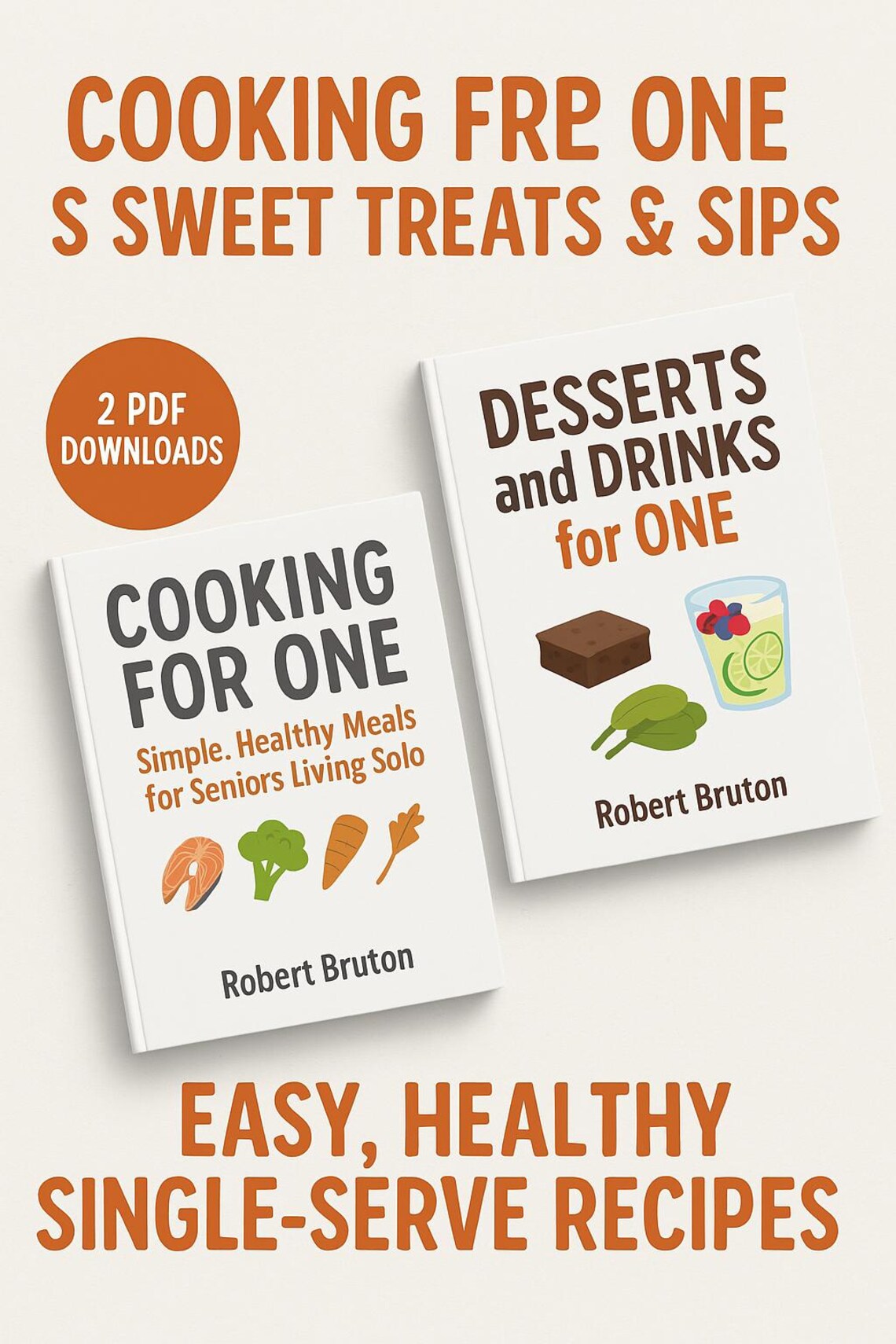 Cooking for One + Sweet Treats & Sips | Senior-friendly Digital ...