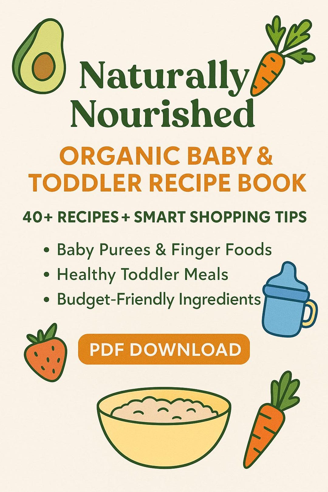 Naturally Nourished: Organic Baby & Toddler Recipe Book | 40+ Recipes ...