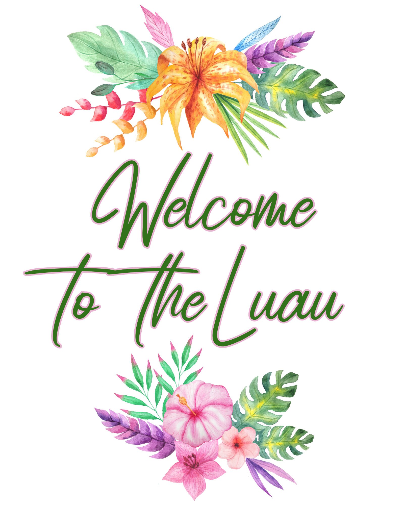 Welcome to the Luau Printable 8 X 10 Party Sign, Printable, Instant ...
