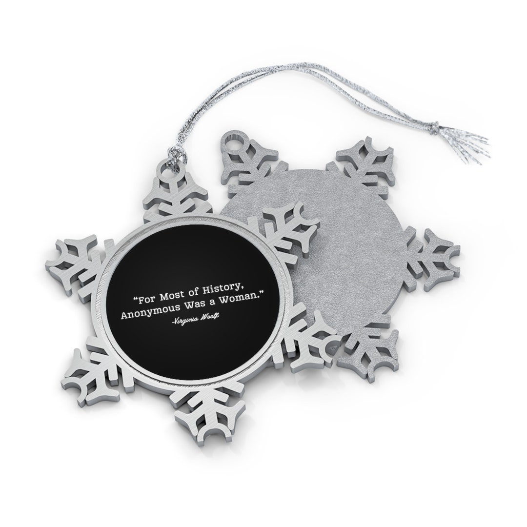 Virginia Woolf Quote, Women's History, Pewter Snowflake Ornament - Etsy