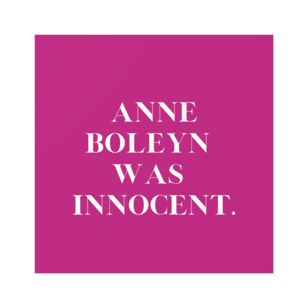 Anne Boleyn Was Innocent Square Stickers Indooroutdoor - Etsy