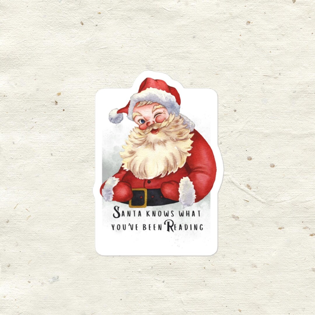 Santa Knows What You’ve Been Reading Sticker | Naughty or Nice Santa ...