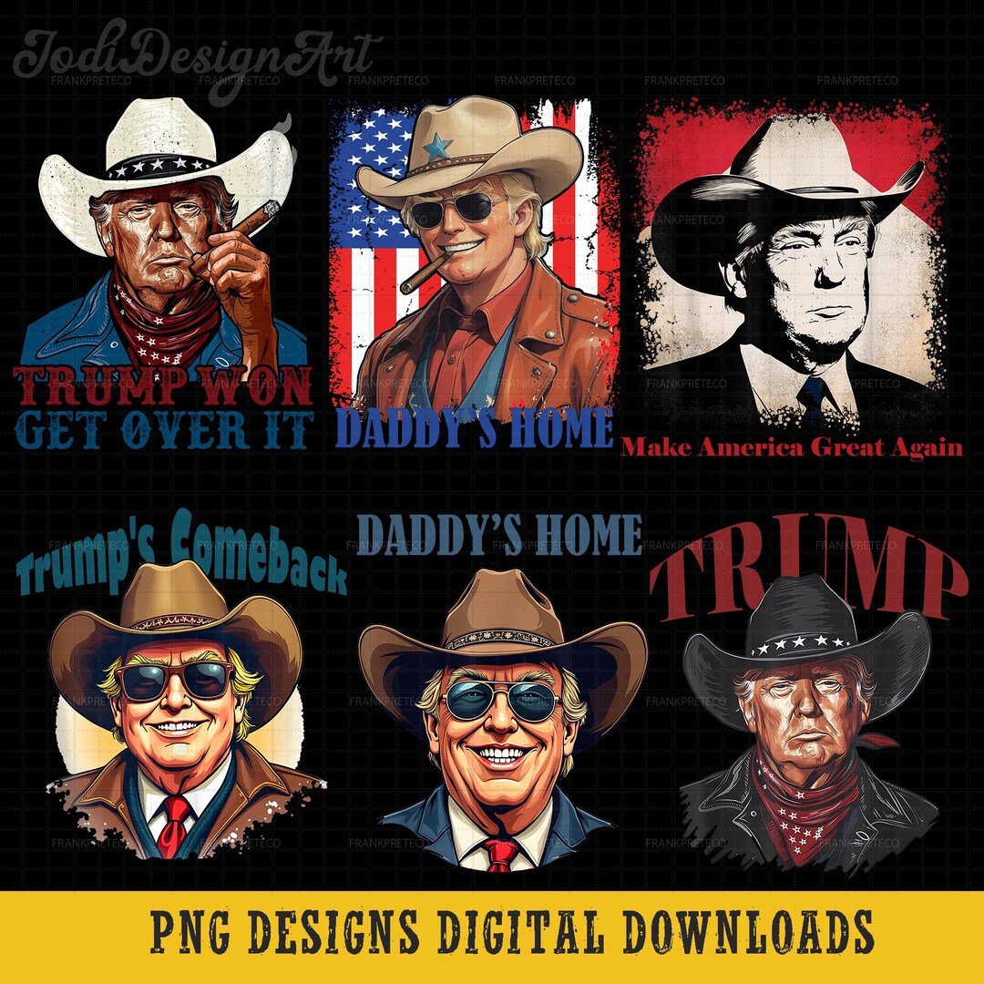 6 Trump PNG Bundle, Donald Trump Won Get Over It, Daddy's Home, Trump's ...