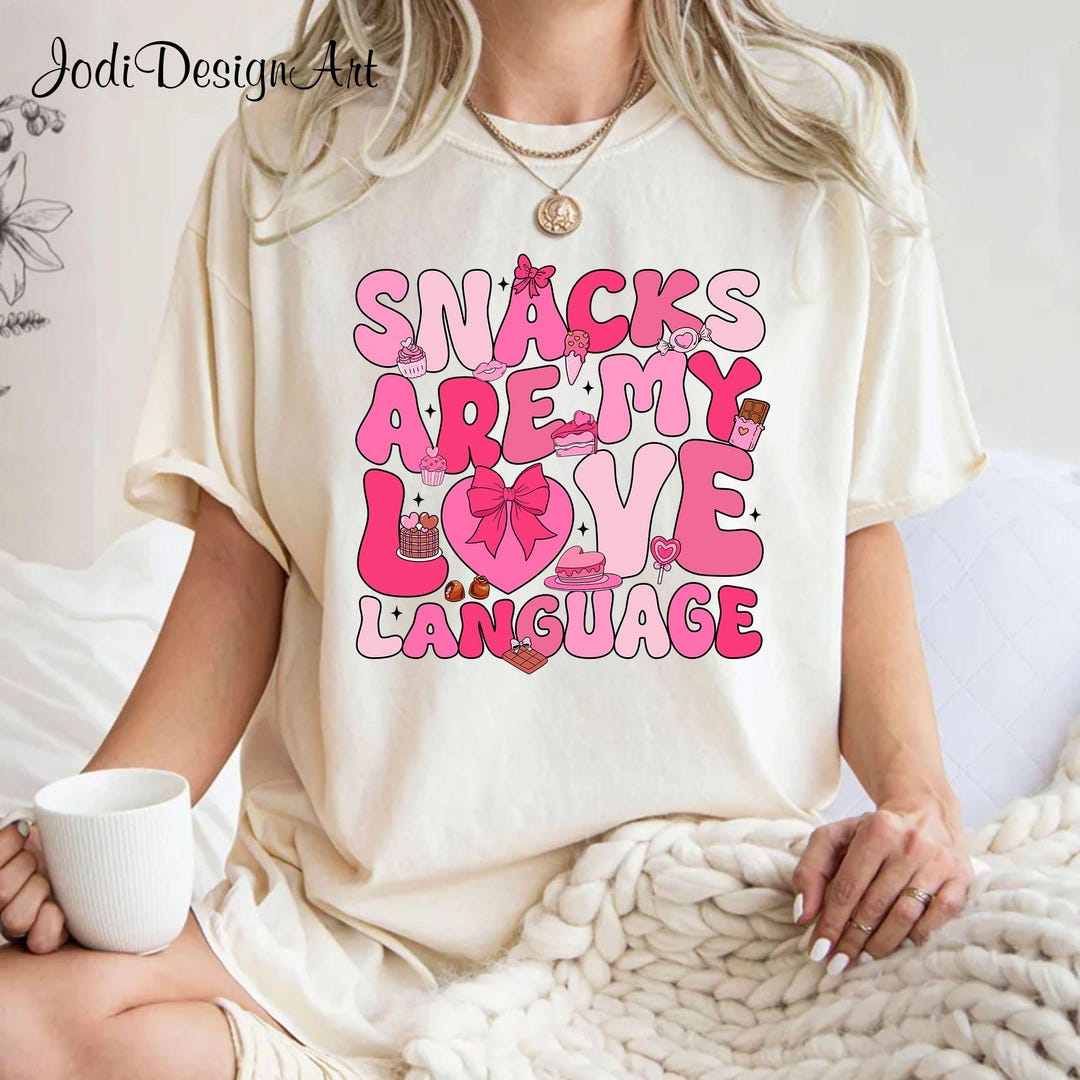 Snack Are My Love Language Shirt, Funny Valentine Tee, Happy Valentines ...