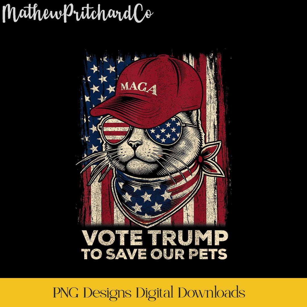 Make Pets Safe Again Trump Maga 2024 Png, Vote Trump to Save Our Pets ...