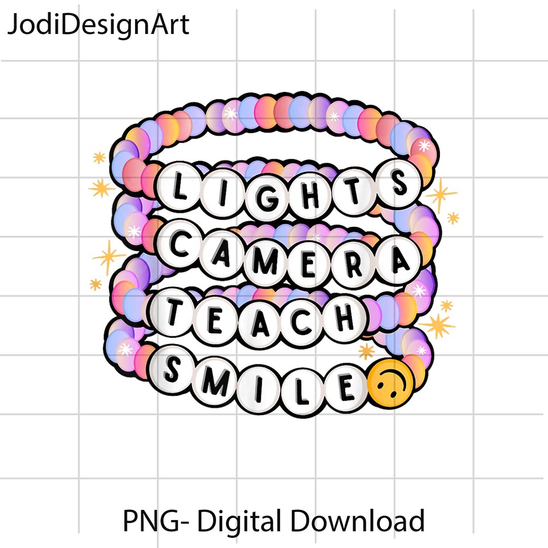 Lights Camera Teach Smile Png, Teacher Gift, Tortured Teacher Png, I ...