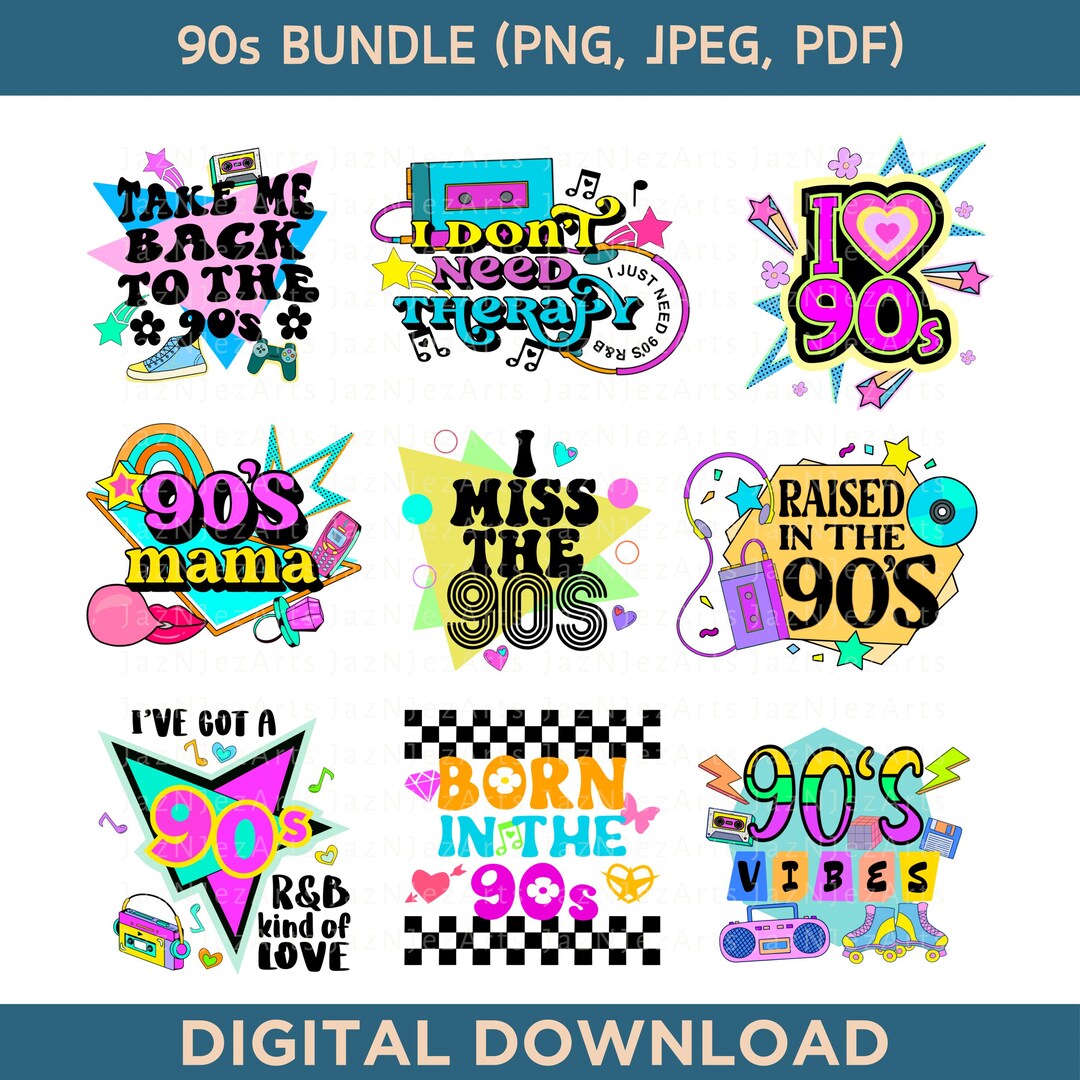 90s Png Bundle 90s Sublimation Designs 90s Vibes Png 90s Quotes Shirt ...
