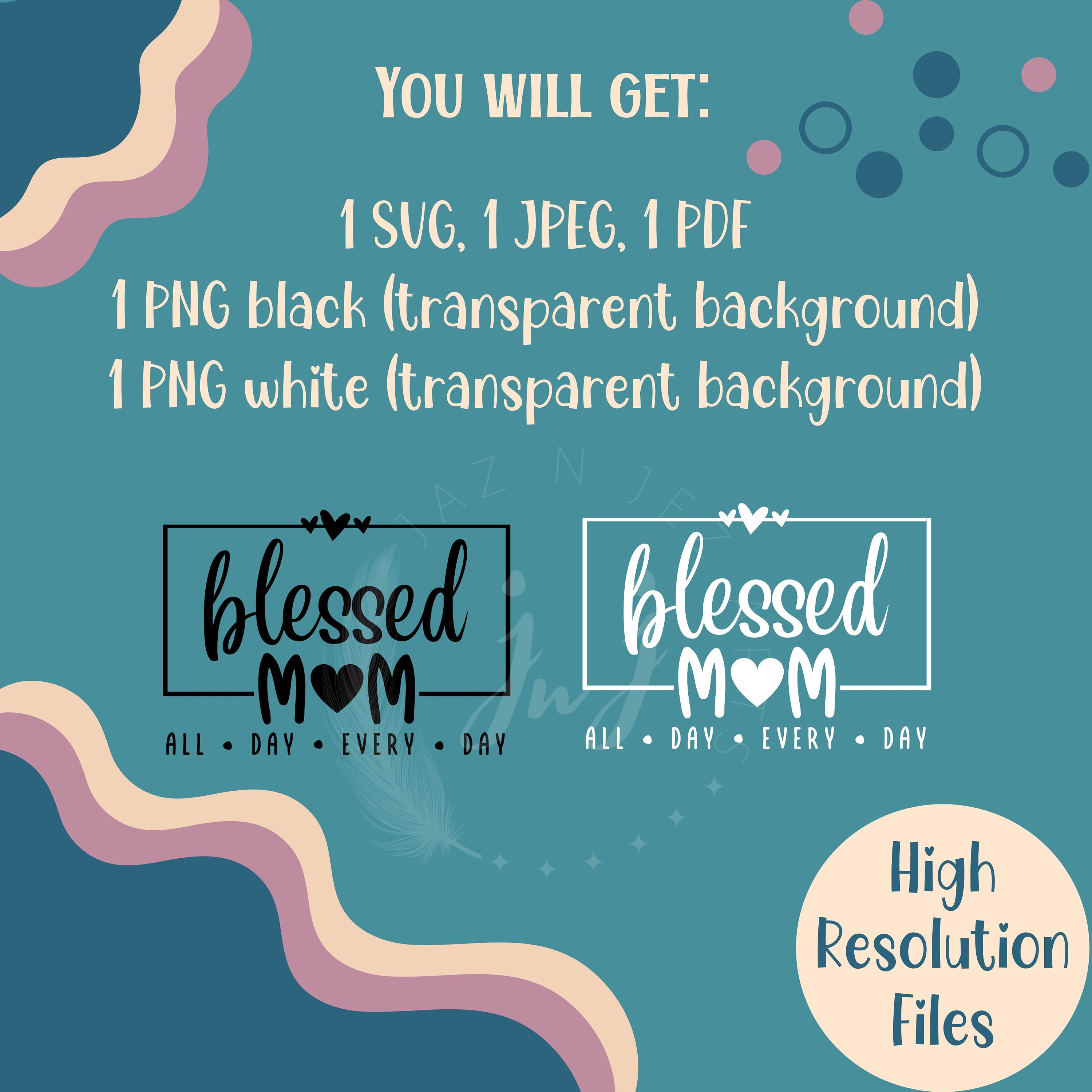 Blessed Mom Svg Png Shirt Mama Svg Png Mom Mode Mothers Day Svg Files ...