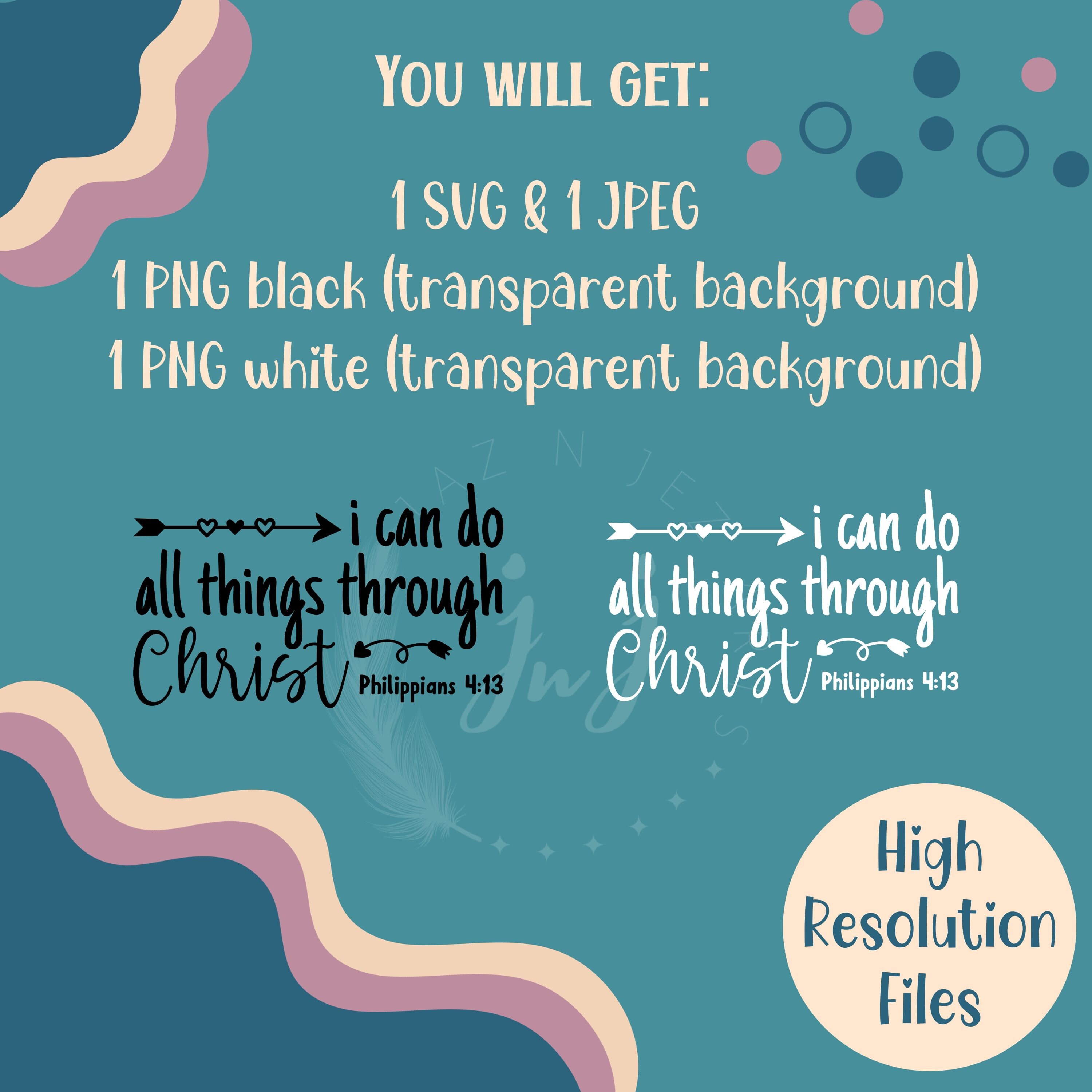 Philippians 4 13 SVG, I Can Do All Things Through Christ SVG ...