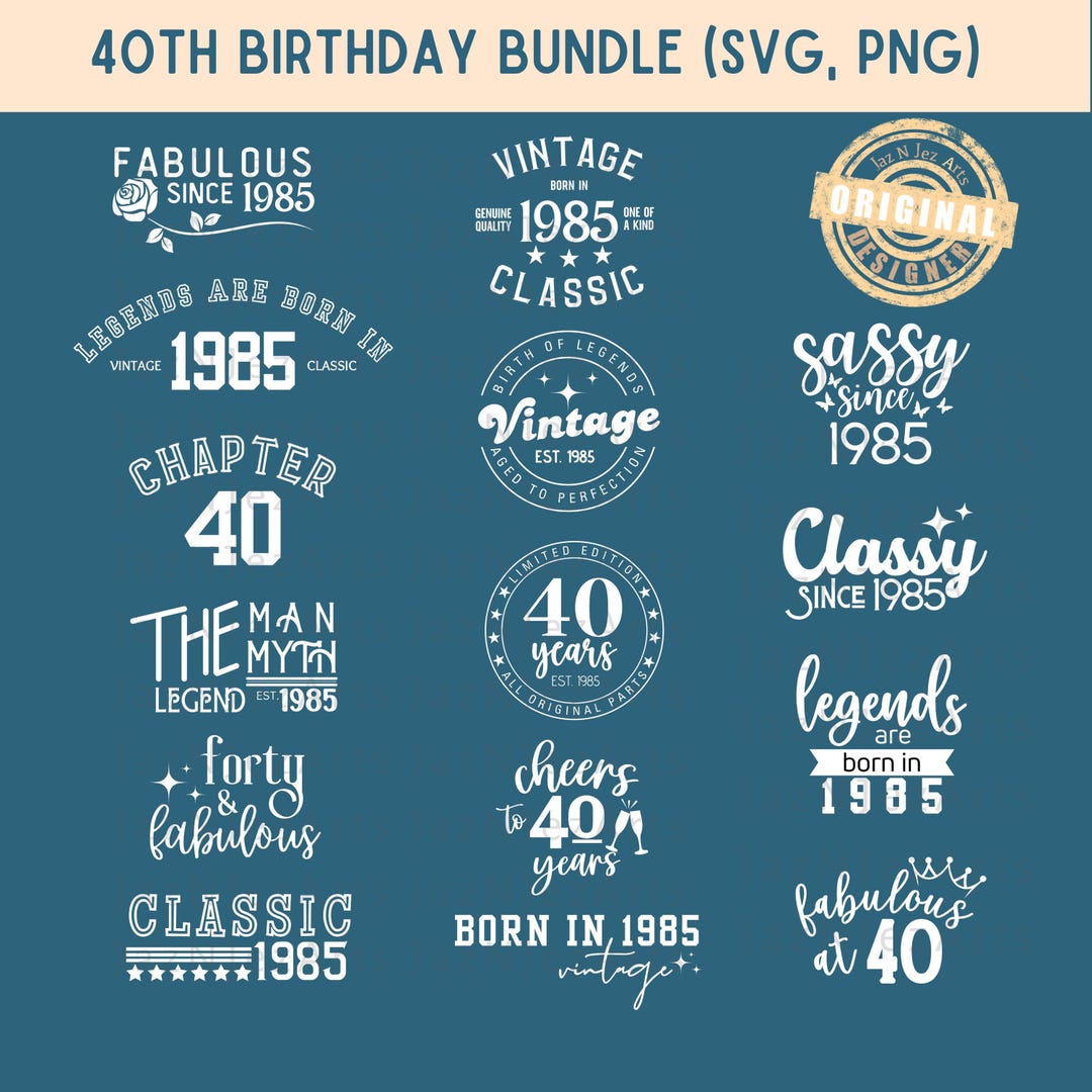 1985 40th Birthday SVG Png Bundle 40th Birthday Gift Women 40th ...