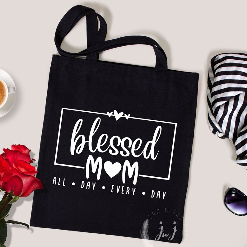 Blessed Mom Svg Png Shirt Mama Svg Png Mom Mode Mothers Day Svg Files