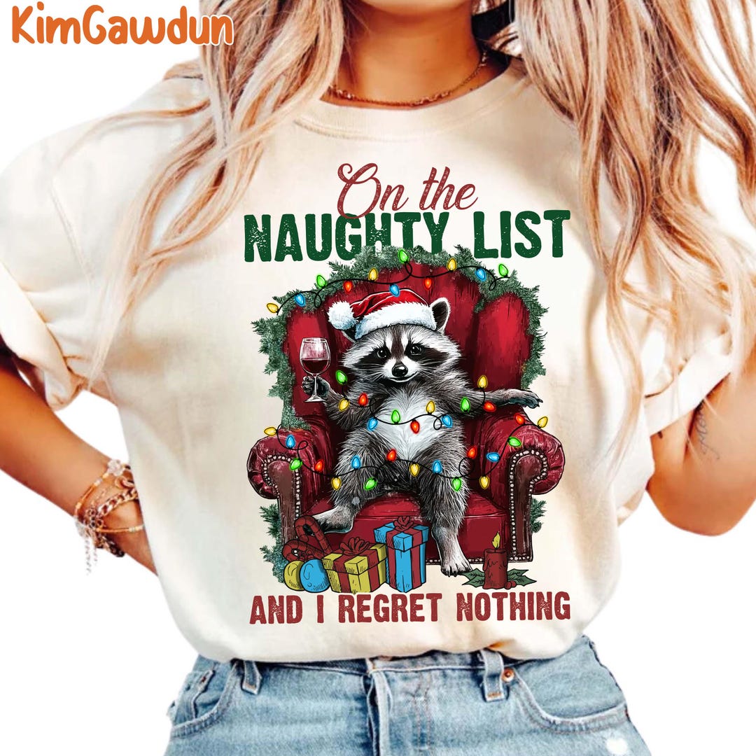 On the Naughty List and We Regret Nothing Png, Funny Raccoon Christmas ...