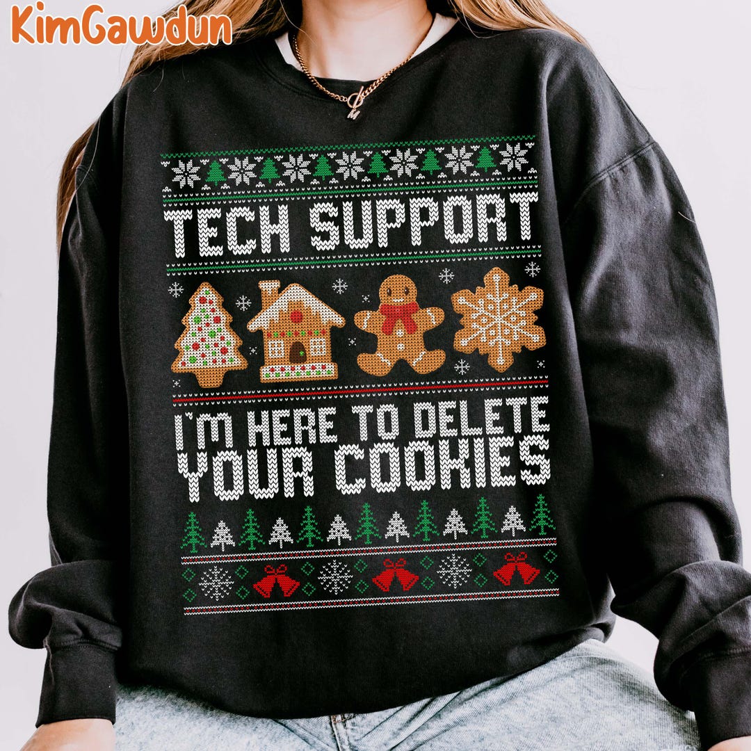 Tech Support I'm Here to Delete Your Cookies Ugly Sweater Christmas Png ...