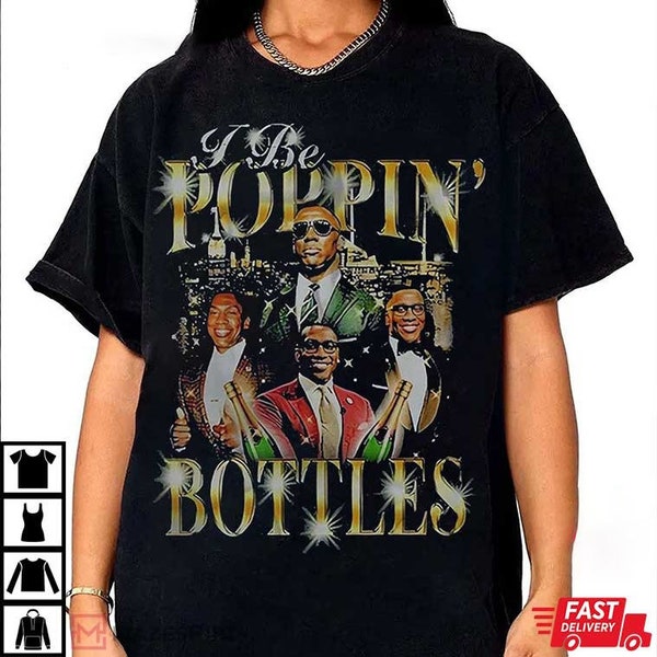 I Be Poppin Bottles Shirt - Etsy
