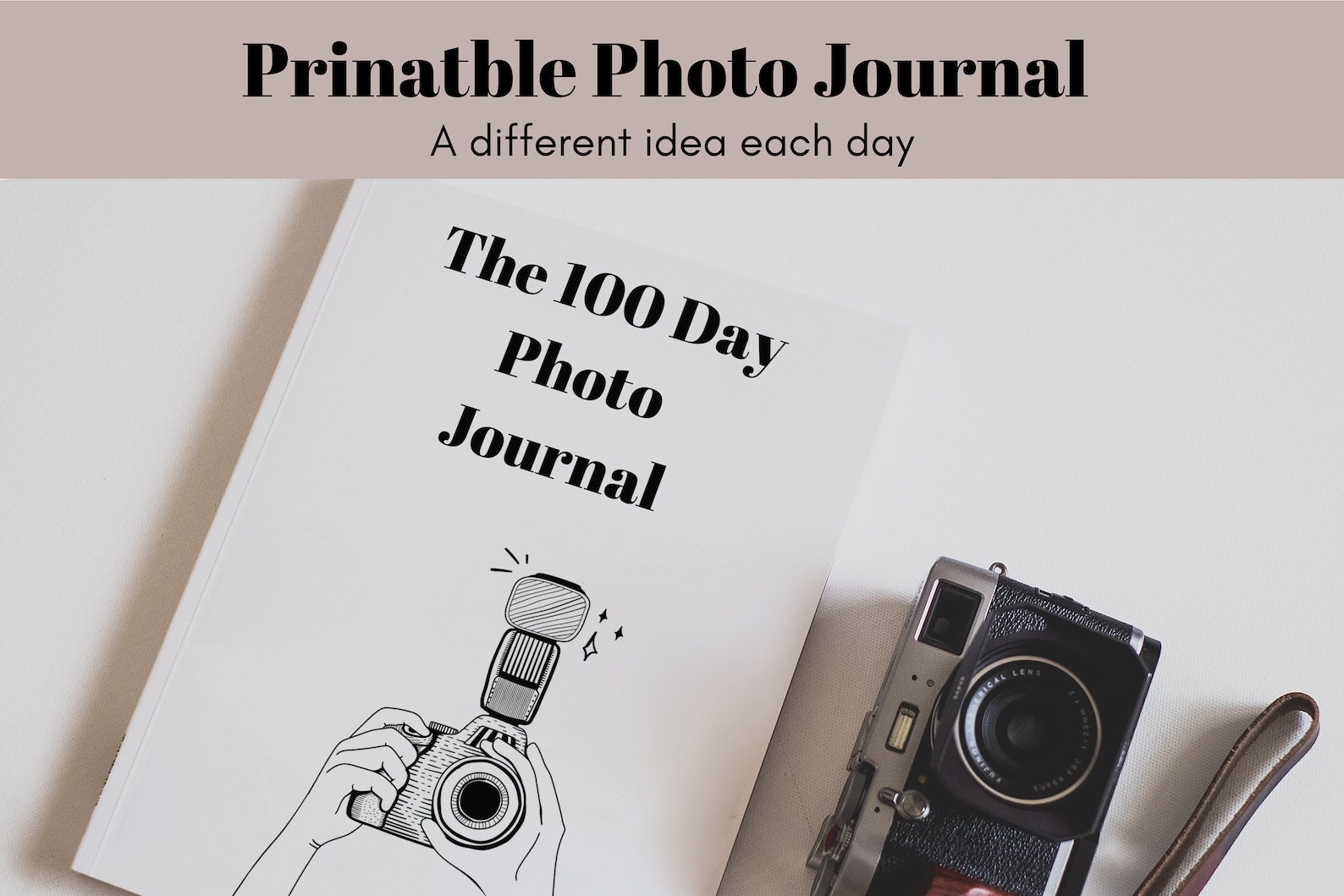 Photo Prompt Journal Printable Photography Challenge 100 Day Photo ...