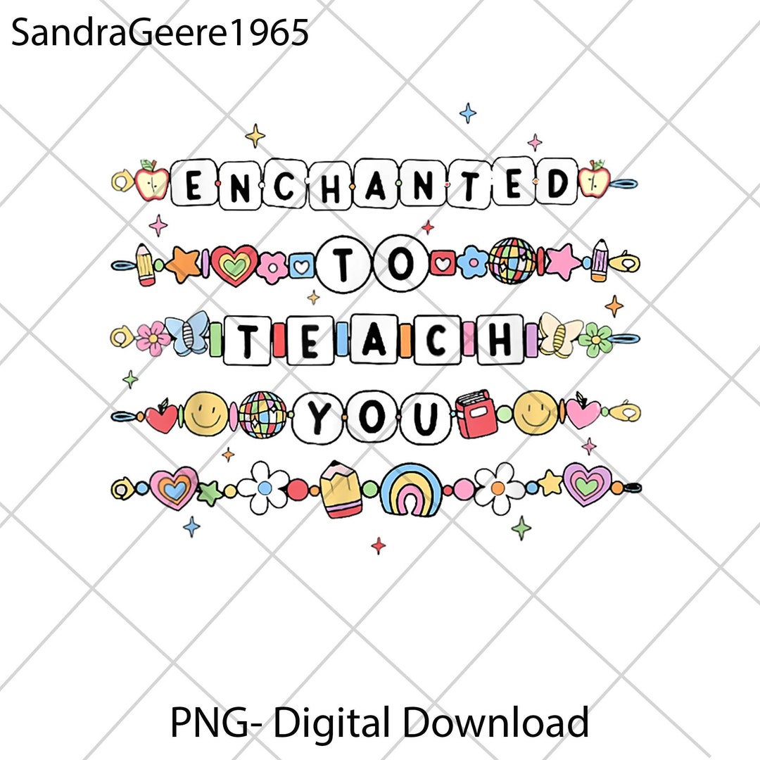 Enchanted to Teach You Friendship Bracelet Png, Back to School PNG ...