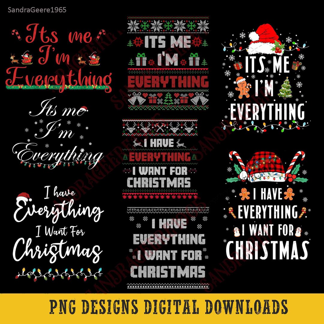 8+ It's Me I'm Everything PNG Bundle,i Have Everything I Want for ...