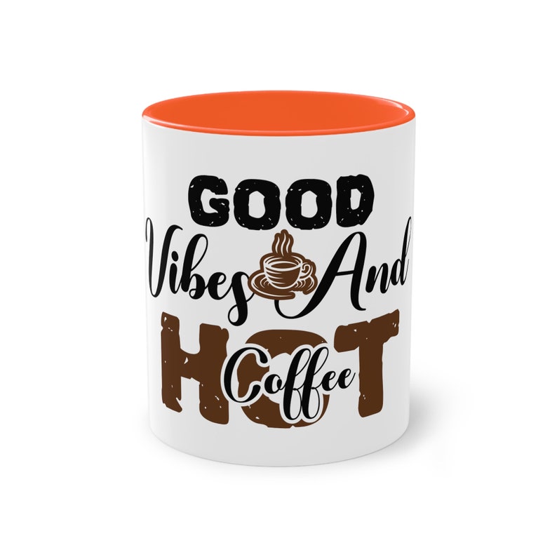 Good Vibes and Hot Coffee, Positive Vibes, Motivational Mug, Daily ...