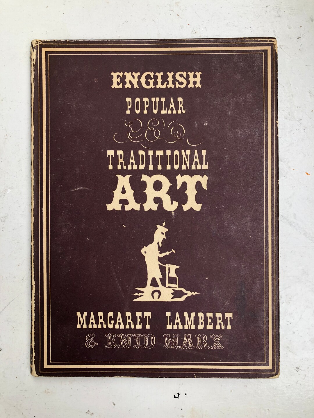 English Popular and Traditional Art by Enid Marx and Margaret Lambert ...
