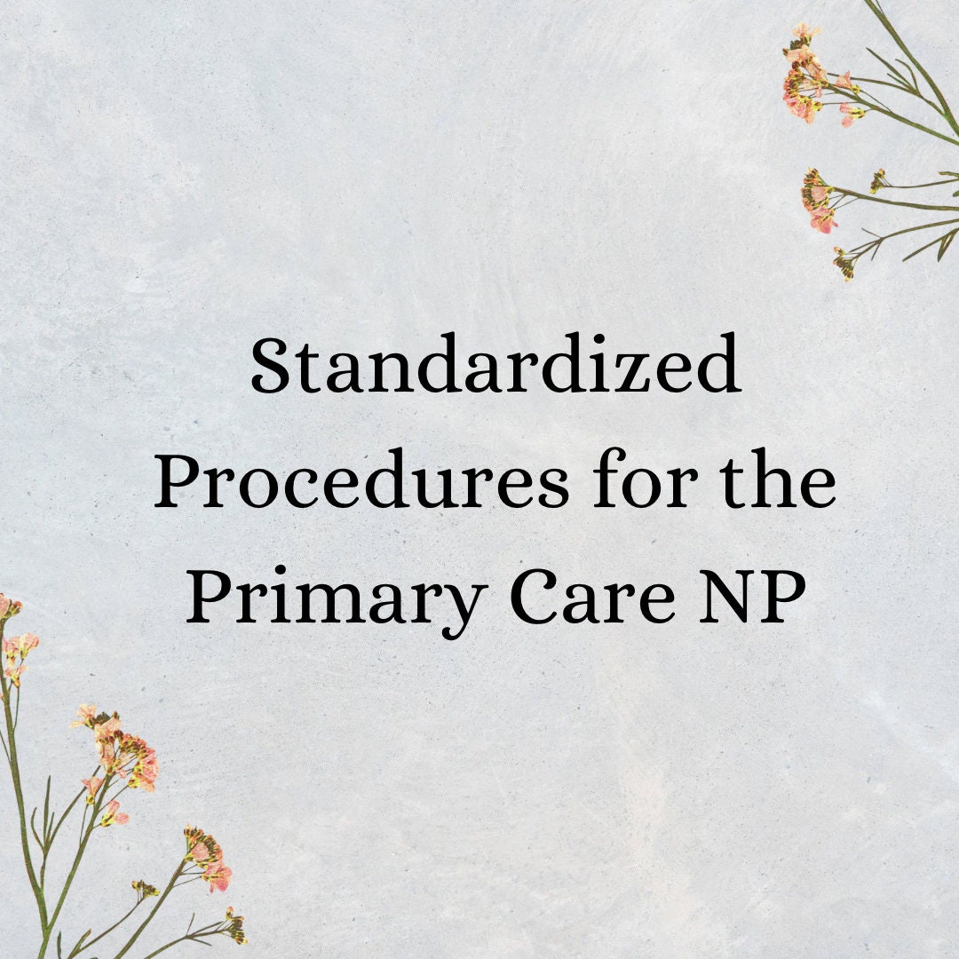 Standard Procedures for Primary Care Nurse Practitioner in California ...