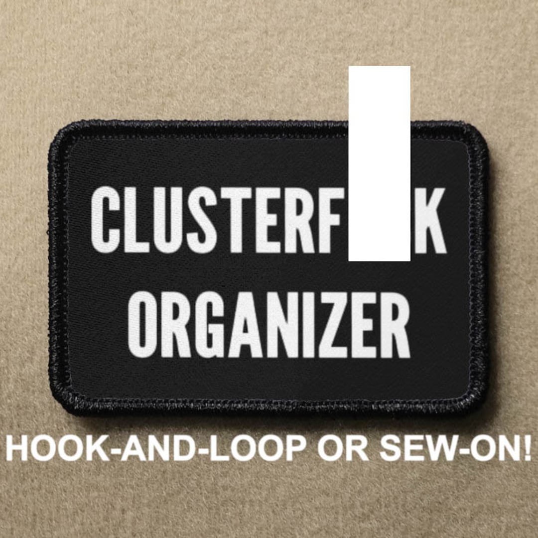 Cluster F Organizer Meme Funny Novelty Morale Patch - Hook and Loop or ...