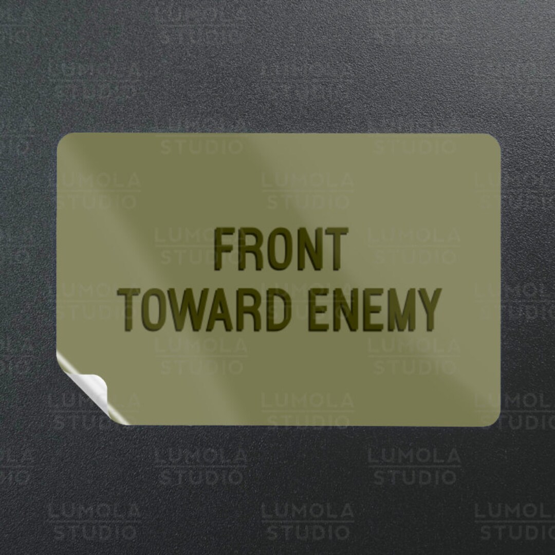 Front Toward Enemy Claymore Meme Funny Parody Novelty Morale Sticker, Sticker Collection by ...