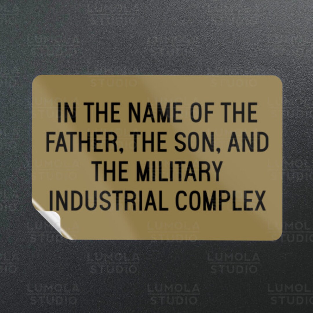 In the Name of the Military Industrial Complex Funny Parody Novelty ...