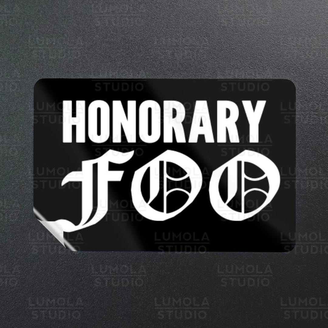 Honorary Foo Funny Meme Parody Novelty Morale Sticker, Sticker ...