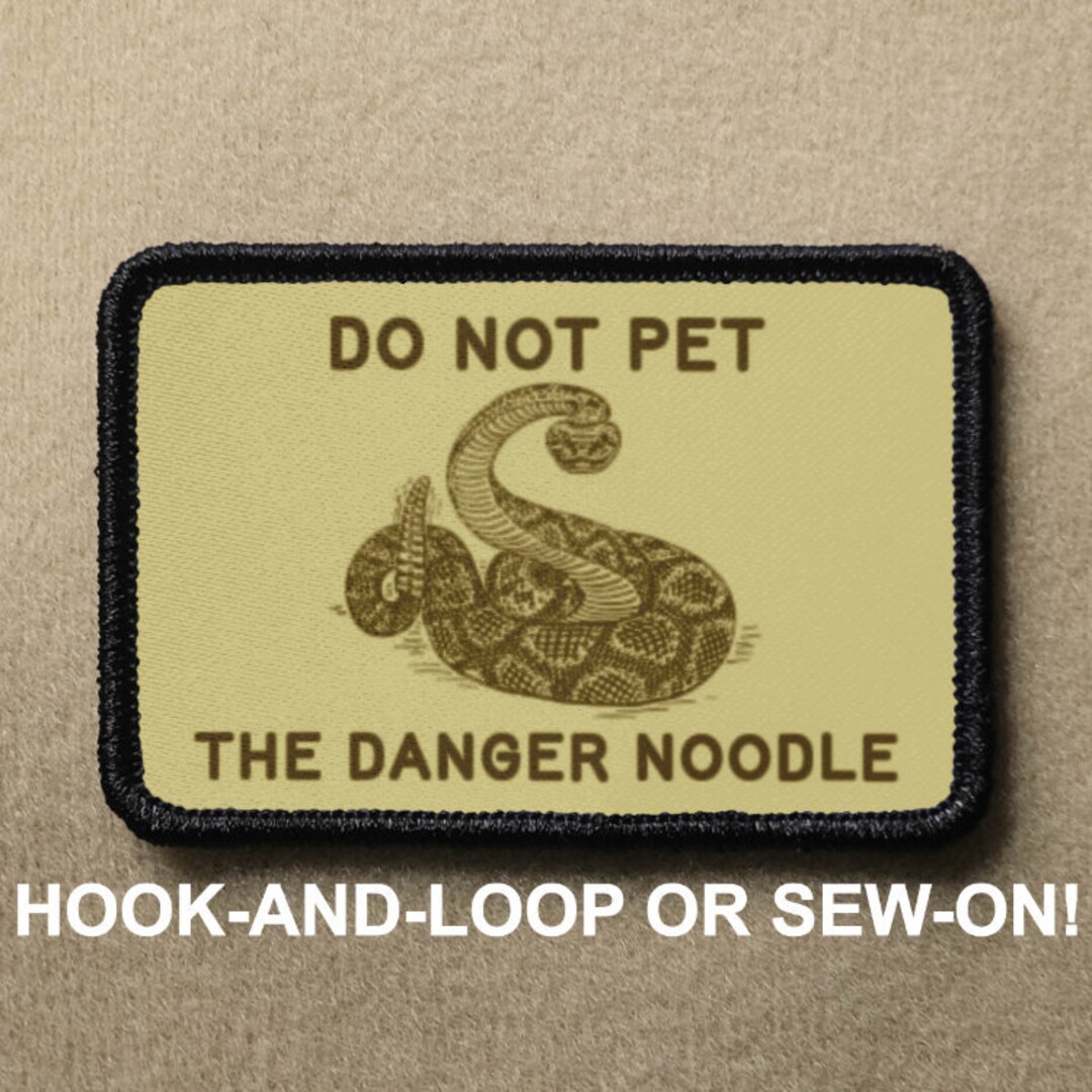 Do Not Pet Danger Noodle Rattle Snake National Parks Funny Novelty Morale Patch - Hook and Loop ...