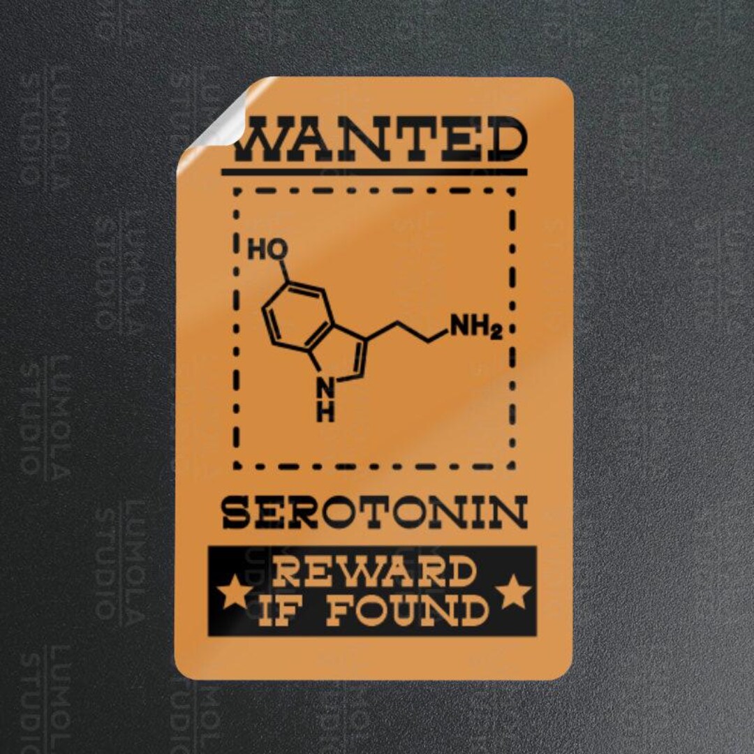 Serotonin Wanted Reward Poster Mental Health Happy Meme Funny Parody ...