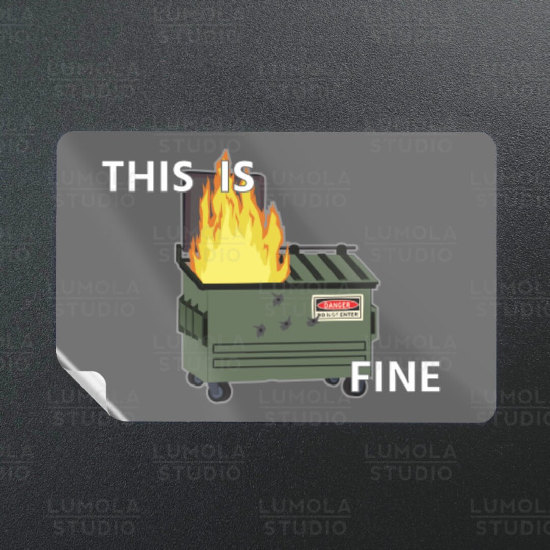 This is Fine Garbage Trash Bin Container Meme Funny Parody Novelty ...