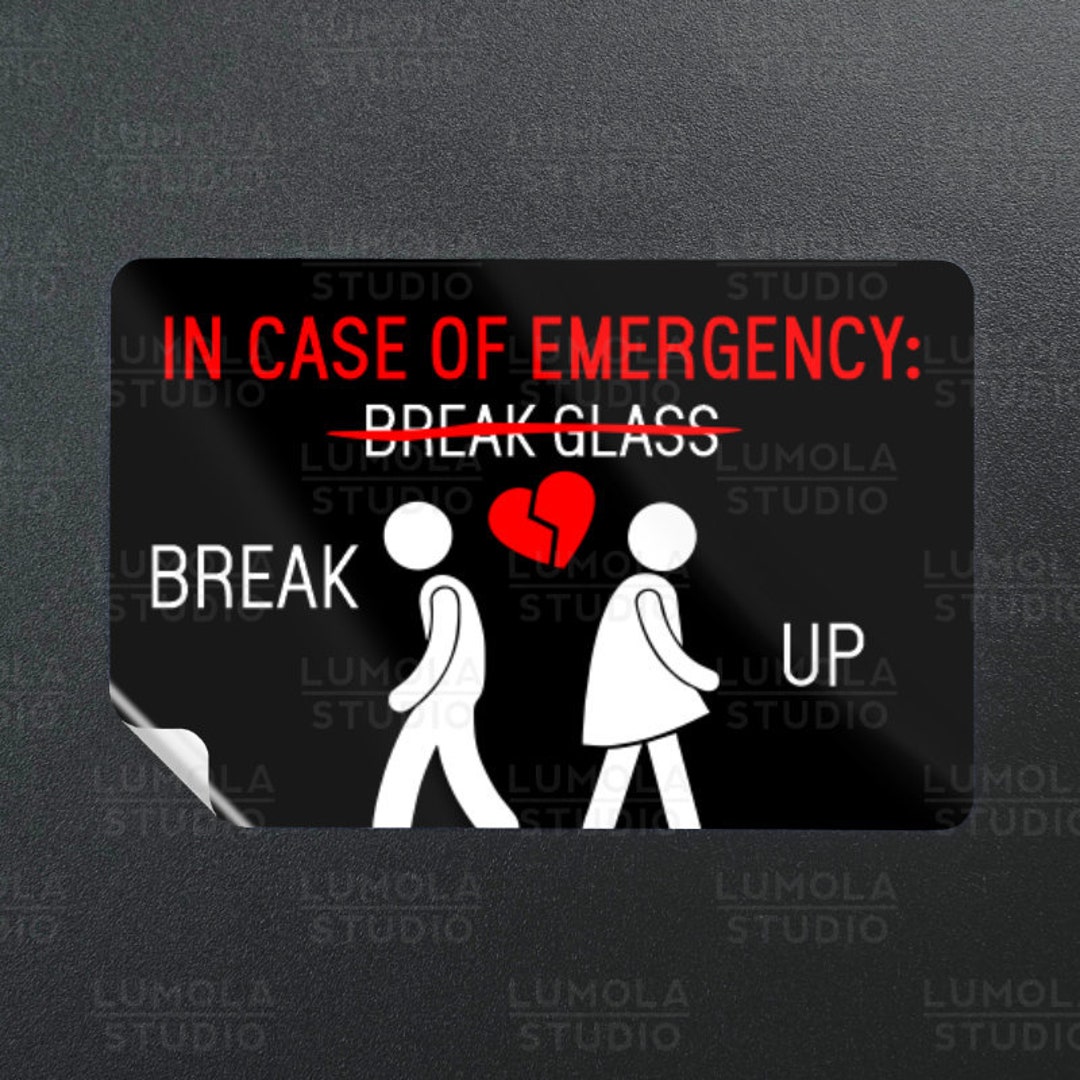 In Case of Emergency Break up Relationship Funny Parody Novelty Morale ...