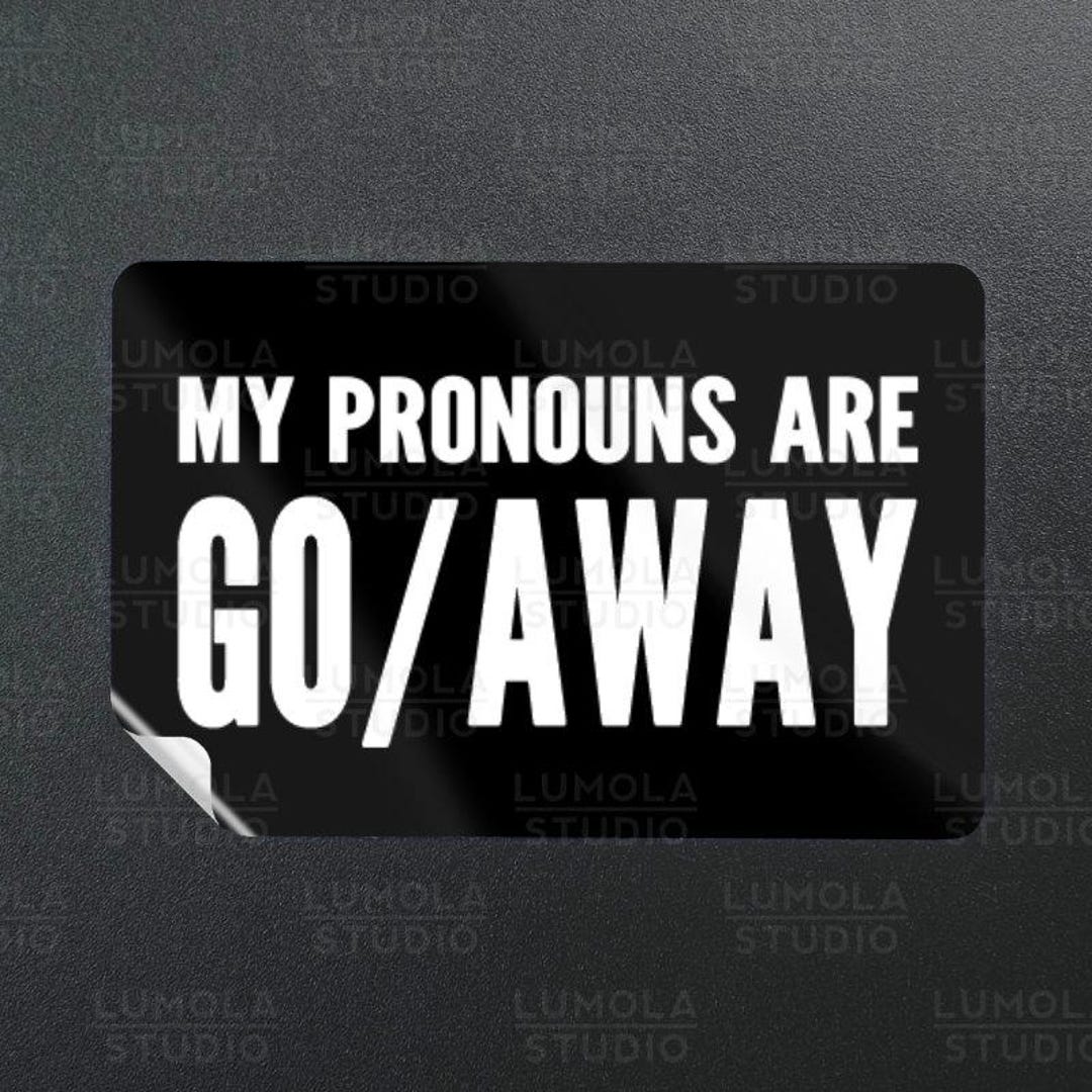 My Pronomen sind gehen Sie lustiger Meme Parodie Neuheit Moral ...