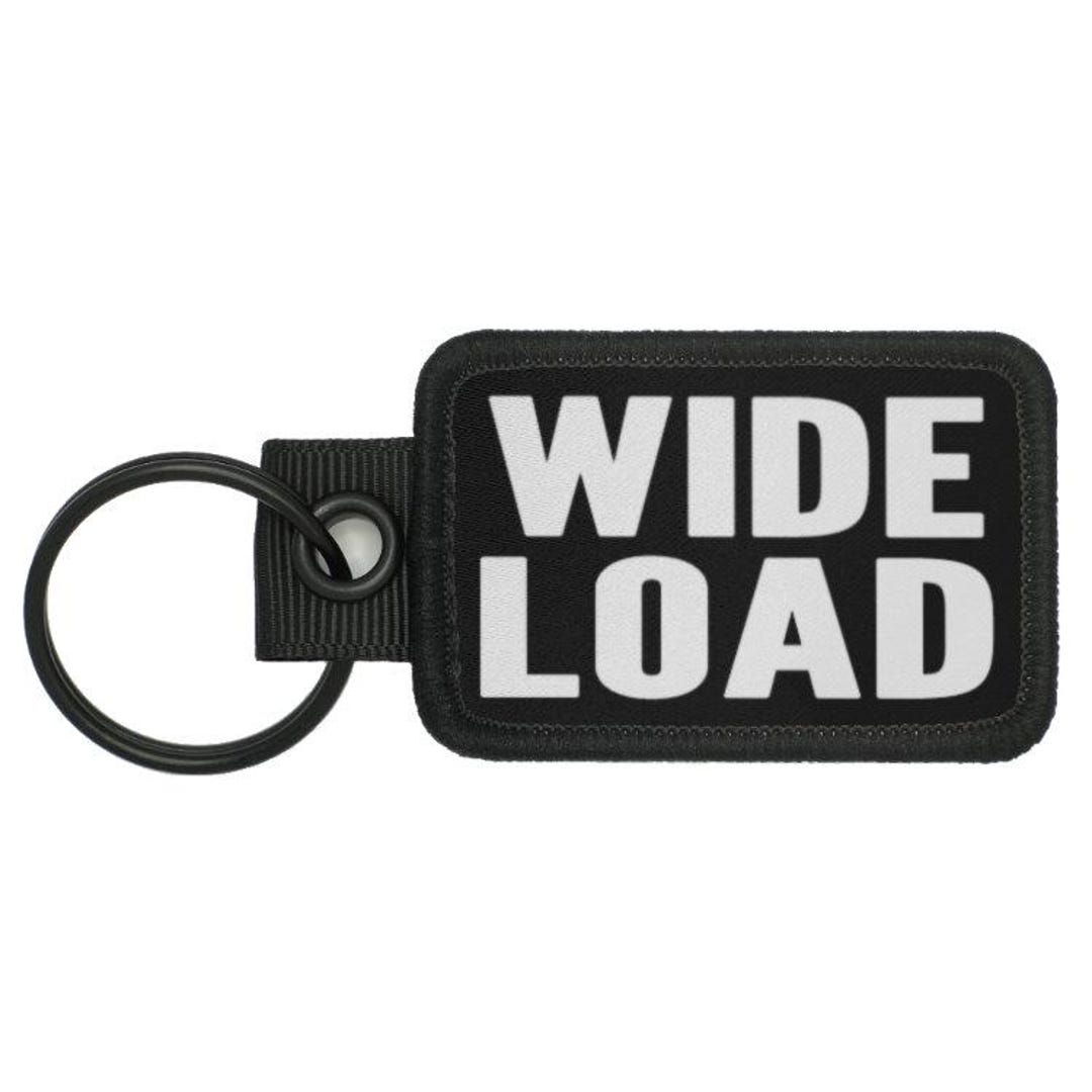 Wide Load Warning Oversized Funny Meme Novelty Morale Keychain - Etsy