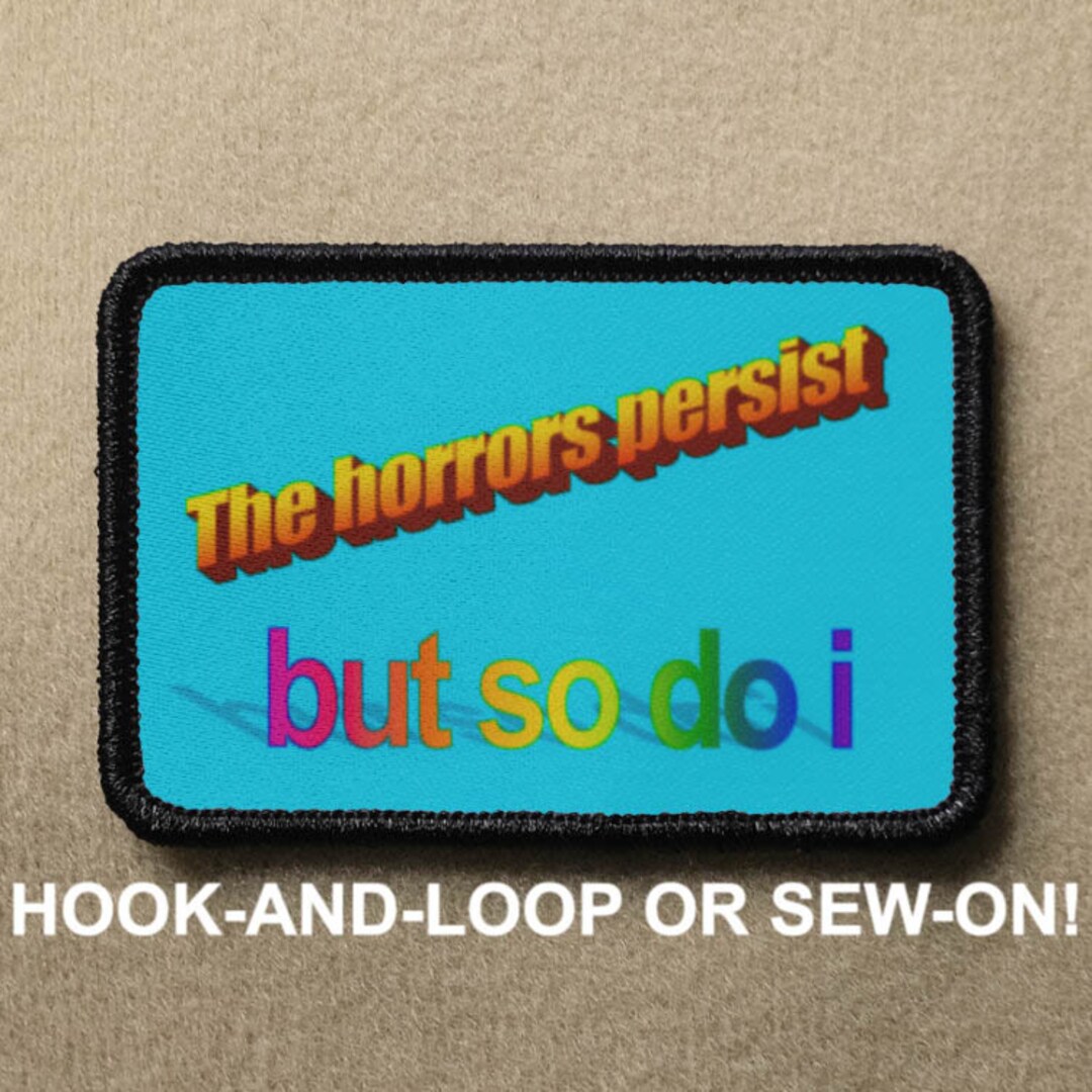 The Horrors Persist but so Do I Word Art Cringe Meme Novelty Morale ...