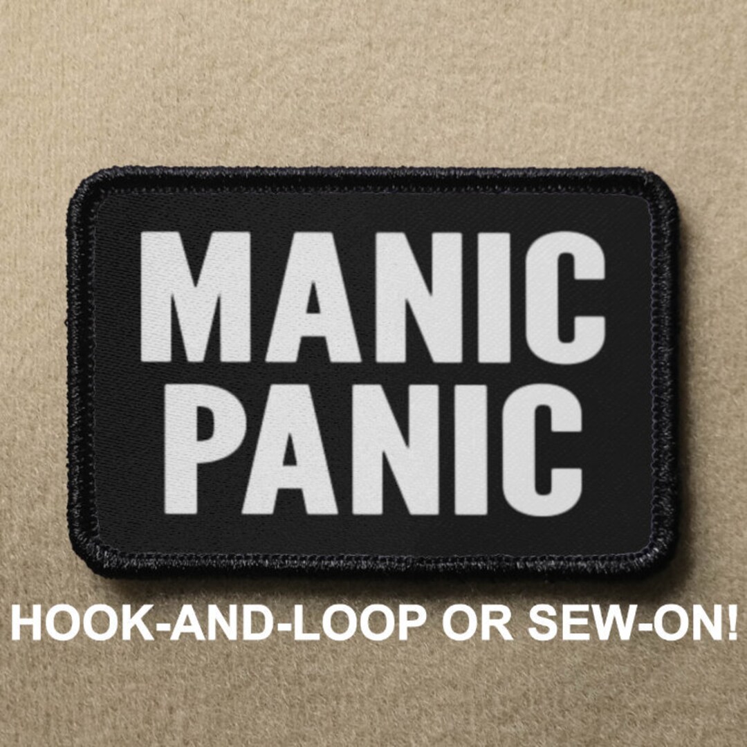 Manic Panic Mania Mental Health Meme Funny Novelty Morale Patch - Hook ...