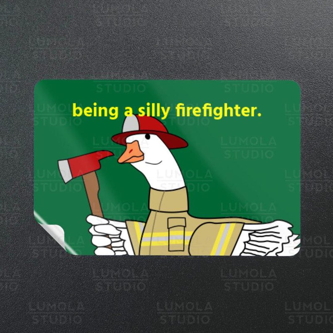 Firefighter First Responder - Silly Goose Jobs Series - Meme Funny ...
