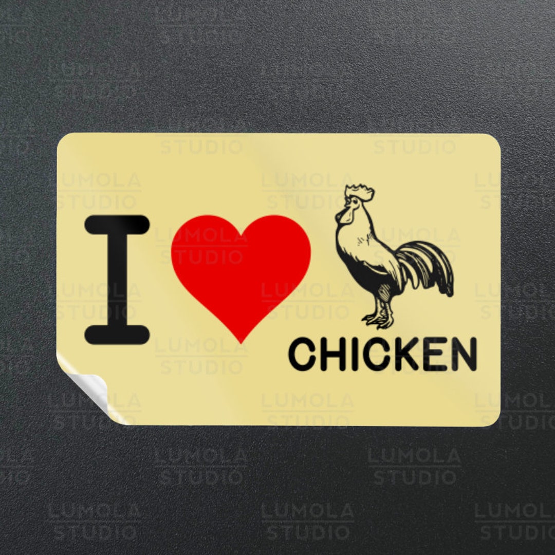 I Love Chicken Rooster Meme Funny Parody Novelty Morale Sticker ...