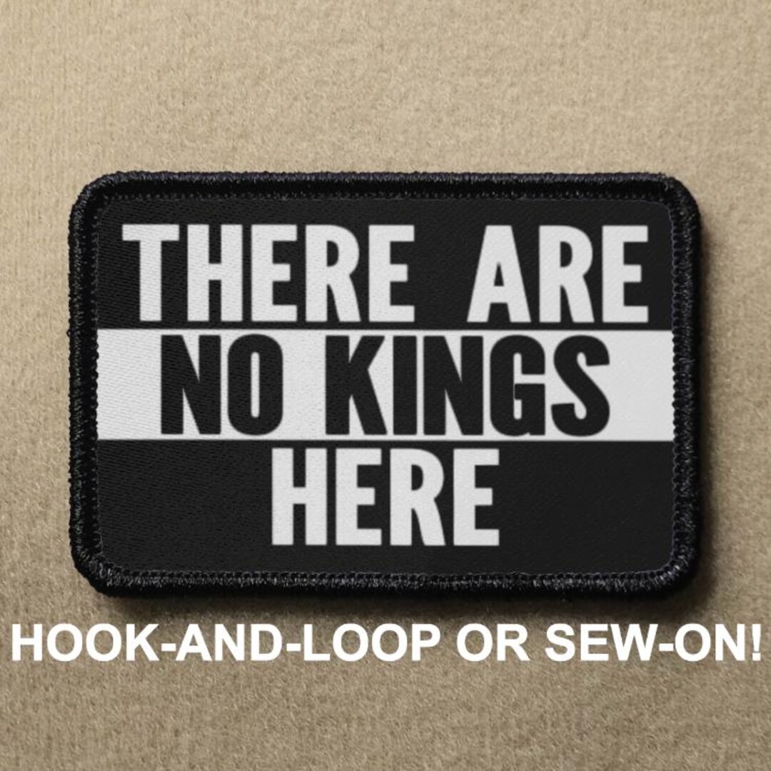 There Are No Kings Here Funny Meme Novelty Morale Patch - Hook and Loop ...