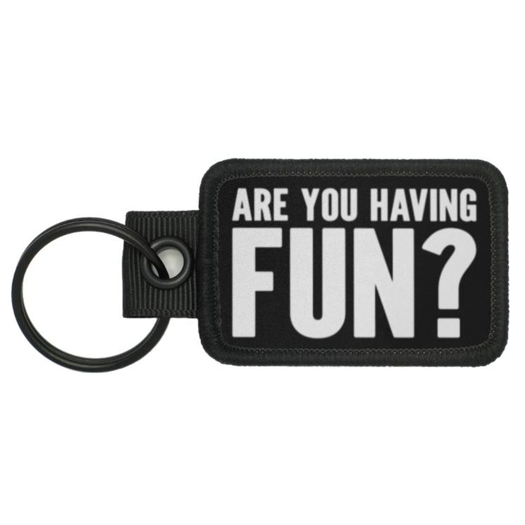 Are You Having Fun Funny Meme Novelty Morale Keychain - Etsy