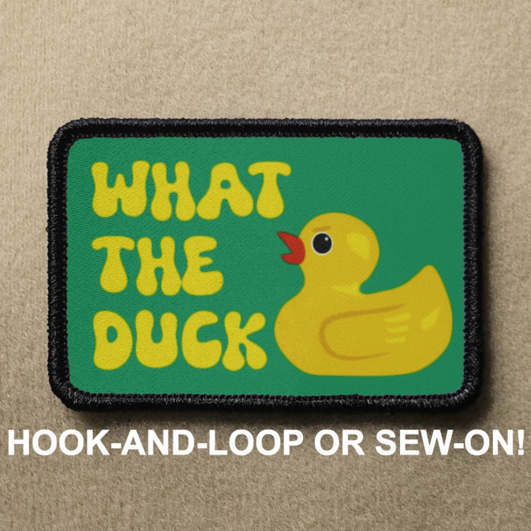 What the Duck Rubber Ducky Meme Funny Novelty Morale Patch - Hook and ...