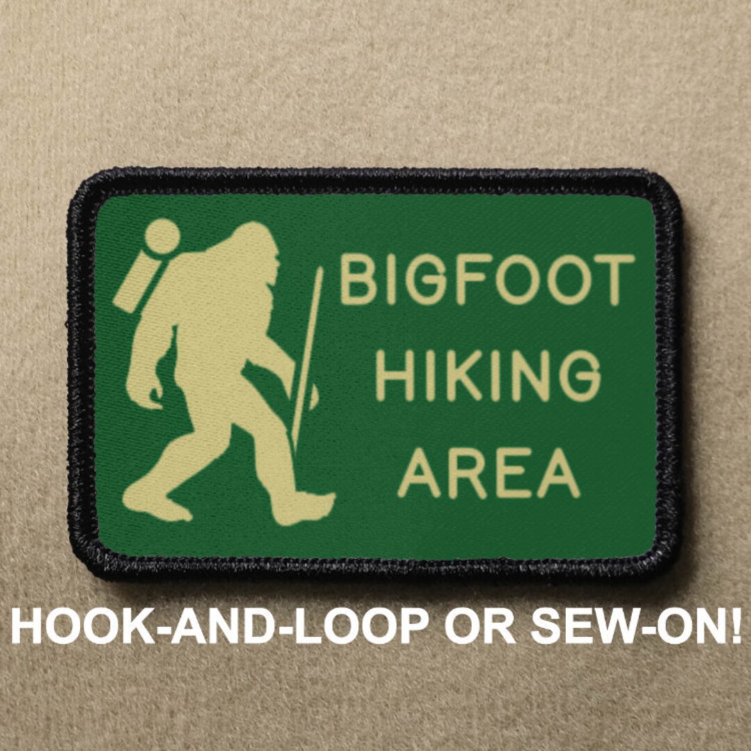 Bigfoot Hiking Area Sasquatch Cryptid Sign National Parks Funny Novelty Morale Patch - Hook and ...