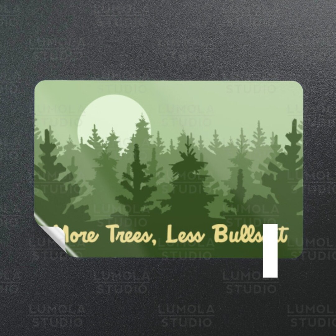 More Trees Less Bull BS National Parks Funny Parody Novelty Morale ...
