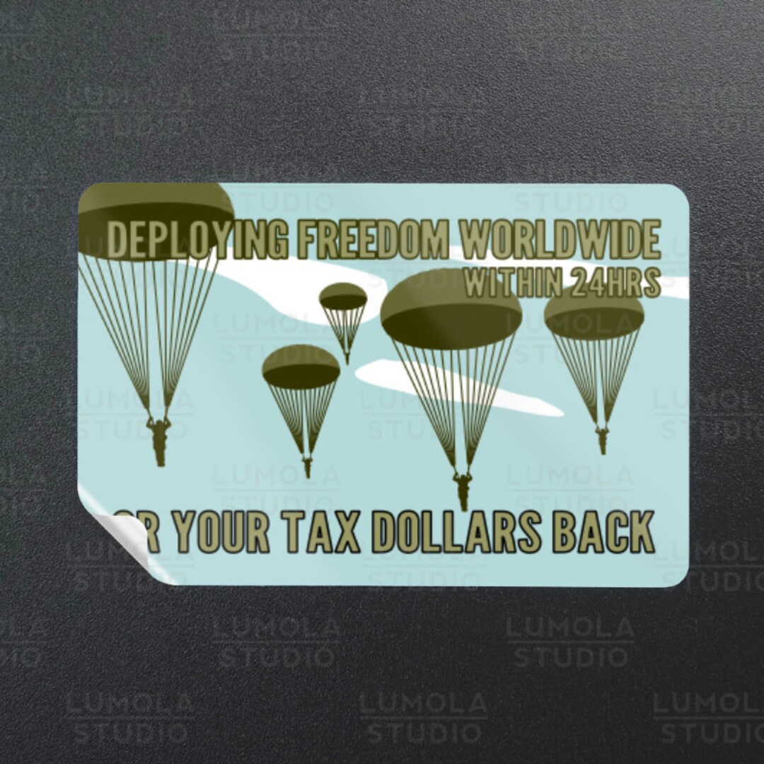 Deploying Freedom Worldwide 3 Meme Funny Parody Novelty Morale Sticker ...