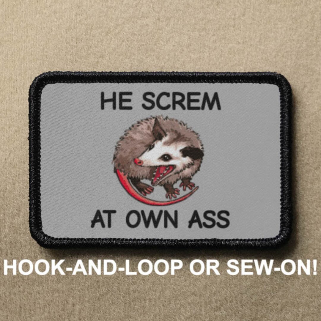 He Scream at Own Ass Screaming Possum Opossum Screm Meme Novelty Morale Patch - Hook and Loop or ...