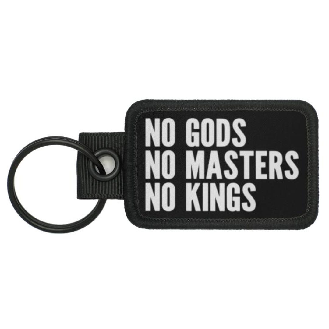 No Gods No Masters No Kings Funny Meme Novelty Morale Keychain - Etsy